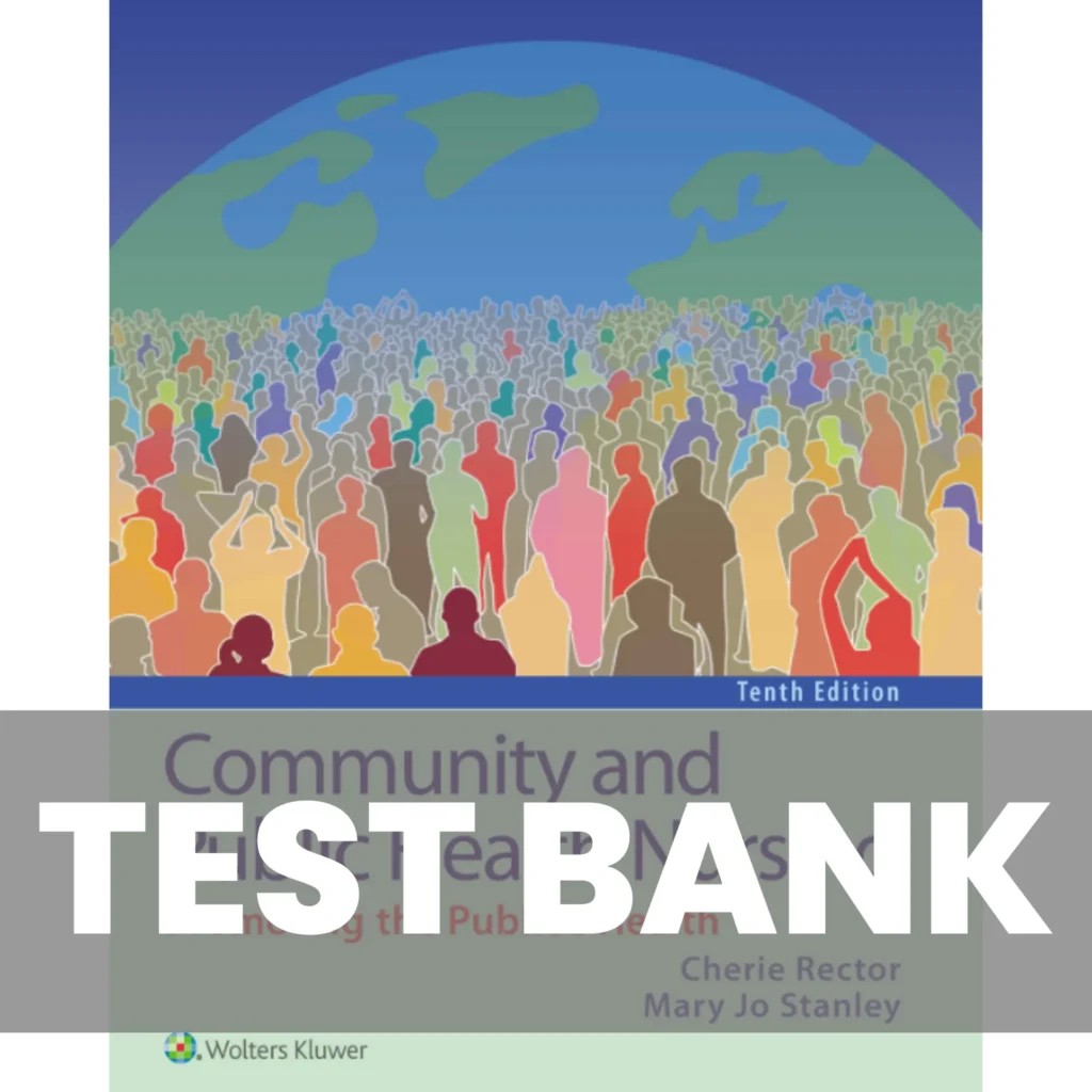 Community and Public Health Nursing 10th Edition Rector Test Bank ...