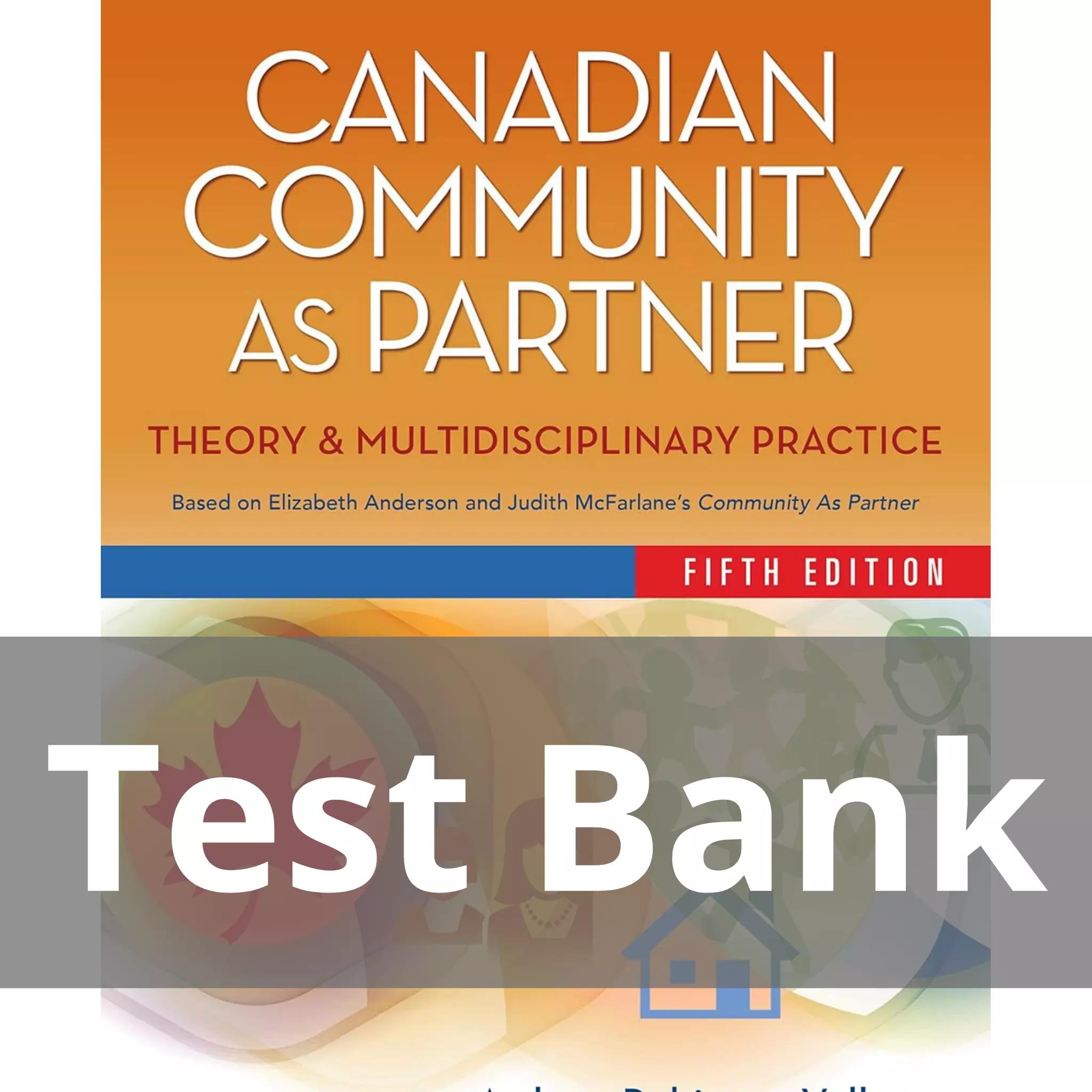 Canadian Community as Partner 5th Edition Ardene Vollman Test Bank ...