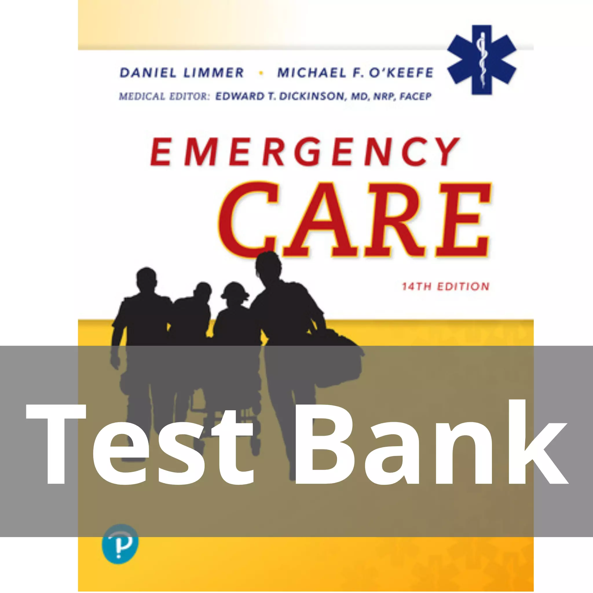Emergency Care 14th Edition Daniel J. Limmer Test Bank | NursinGrade