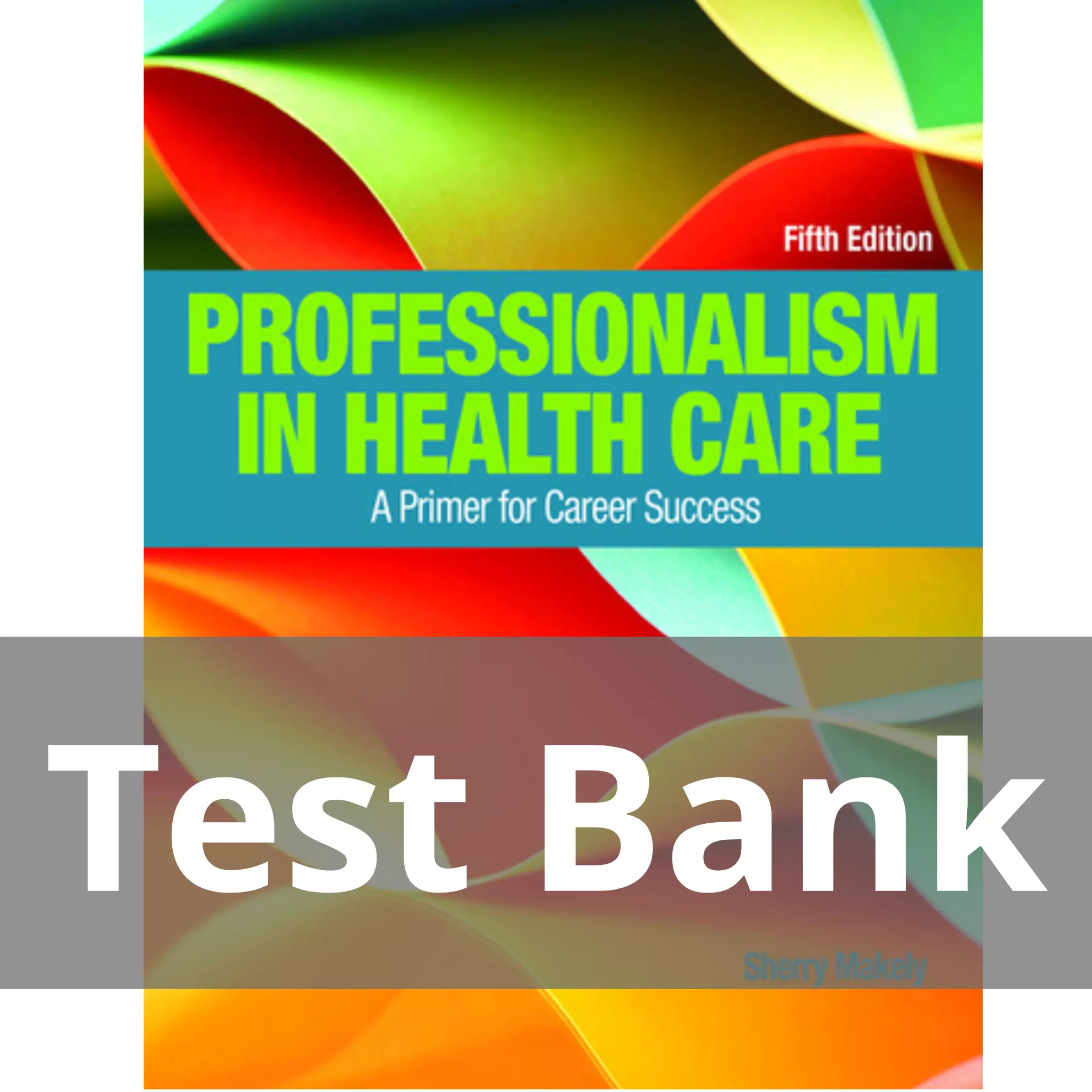 Professionalism in Health Care A Primer for Career Success 5th Edition ...