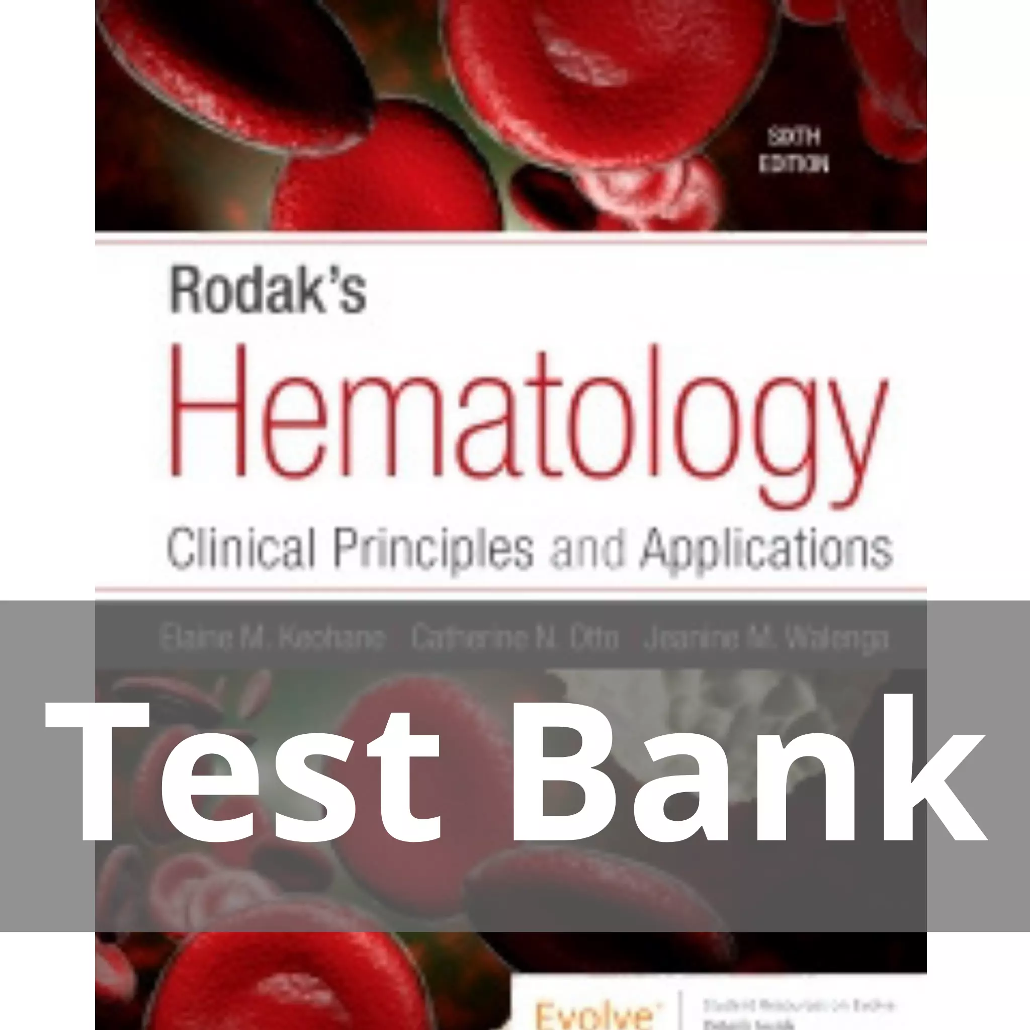 Rodak's Hematology 6th Edition by Elaine M. Keohane Test Bank | NursinGrade